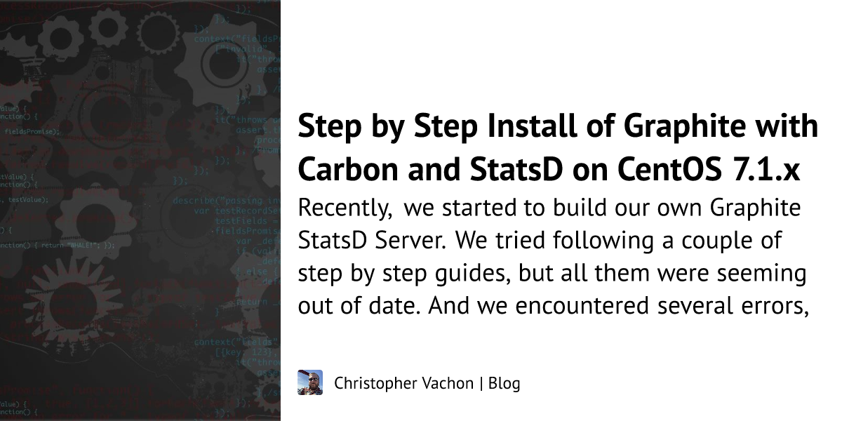Step By Step Install Of Graphite With Carbon And Statsd On Centos 71x Christopher Vachon